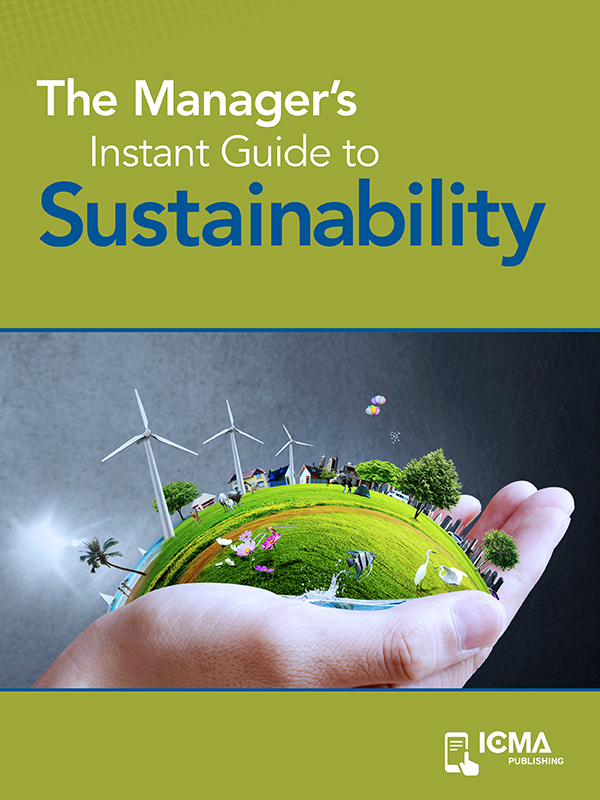 The Manager's Instant Guide to Sustainability | icma.org