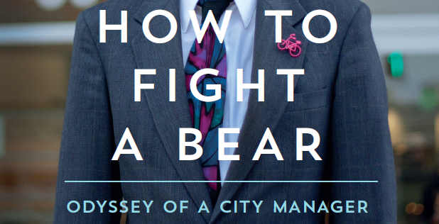 How to Fight a Bear: Odyssey of a City Manager | icma.org