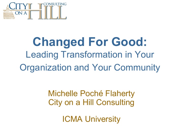 Changed for Good: Leading Transformation in Your Organization and Your ...