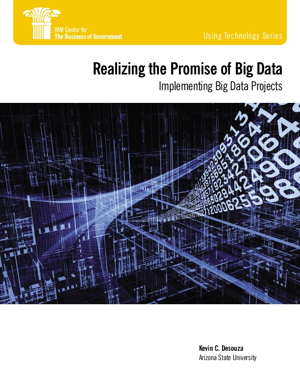 Realizing the Promise of Big Data: Implementing Big Data Projects ...