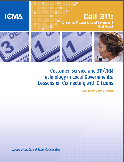 Call 311: Connecting Citizens to Local Government Final Report | icma.org